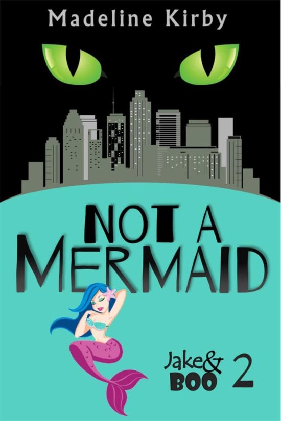 Jake and Boo 2 - Not a Mermaid (ebook), Madeline Kirby | 9780996195836 ...