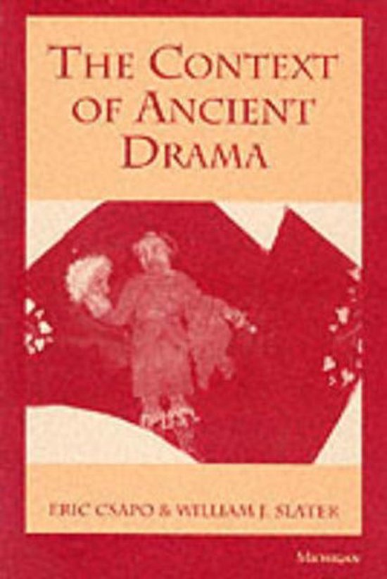 The Context of Ancient Drama | 9780472082759 | Eric Csapo | Boeken ...