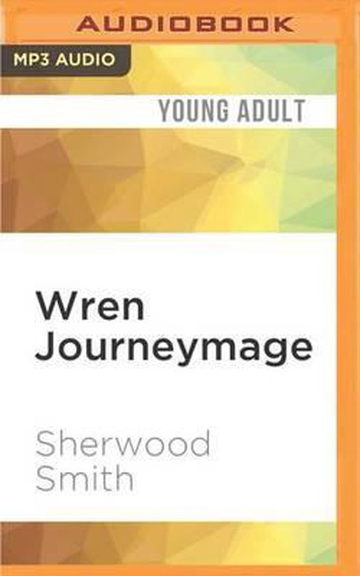Wren Journeymage, Sherwood Smith | 9781522672951 | Boeken | bol.com