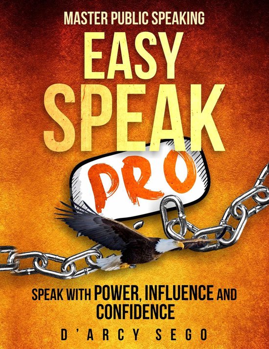 Easy Speak Pro: Master Public Speaking (ebook), Darcy Sego ...