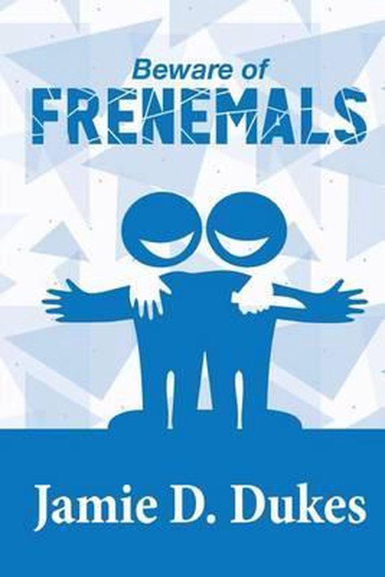 Beware of Frenemals, Jamie D Dukes | 9781634189392 | Boeken | bol