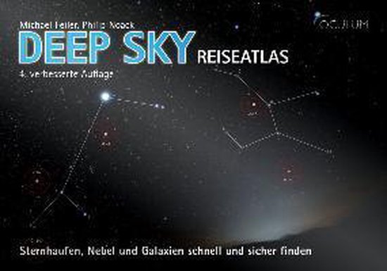 Deep Sky Reiseatlas, Michael Feiler | 9783938469712 | Boeken | bol.com