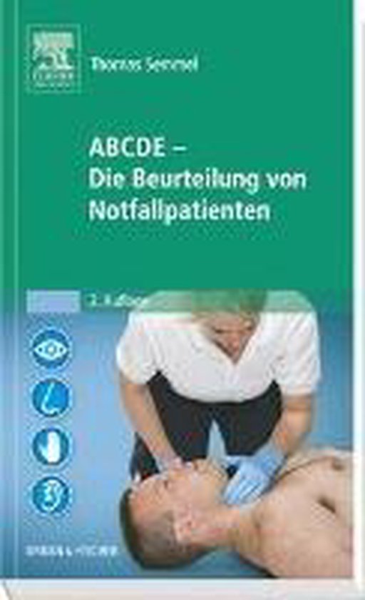 ABCDE - Die Beurteilung | Notfallpatienten | Semmel,... | Book, Thomas ...
