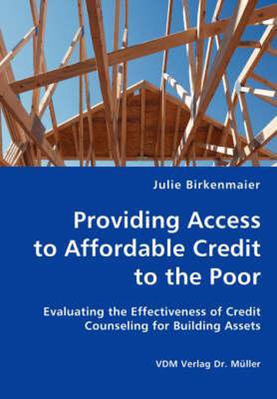 Providing Access to Affordable Credit to the Poor - Evaluating the ...