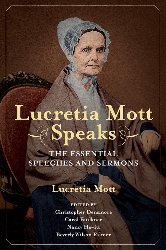 Women, Gender, and Sexuality in American History - Lucretia Mott Speaks ...