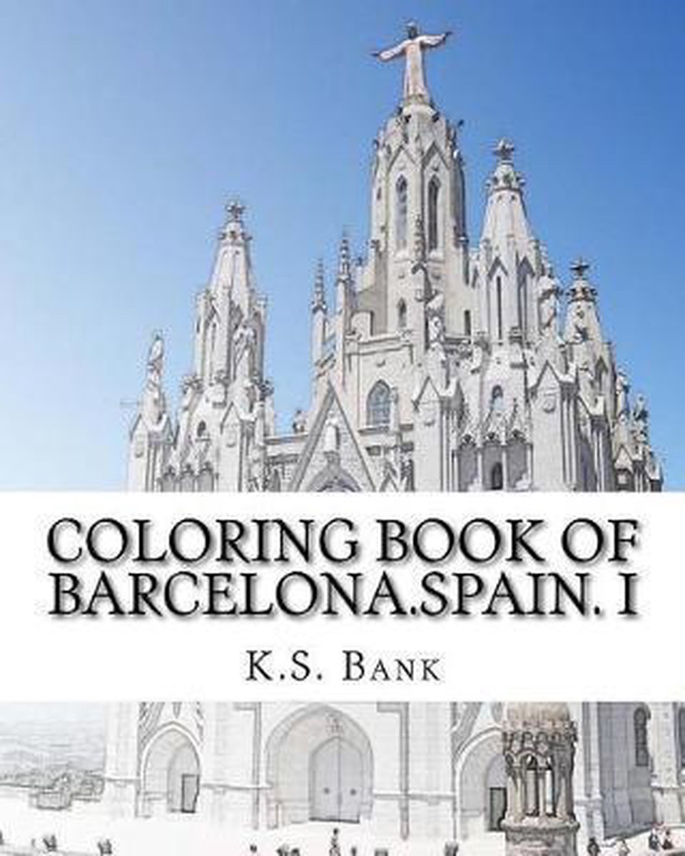 Coloring Book of Barcelona.Spain.- Coloring Book Of Barcelona.Spain. I ...