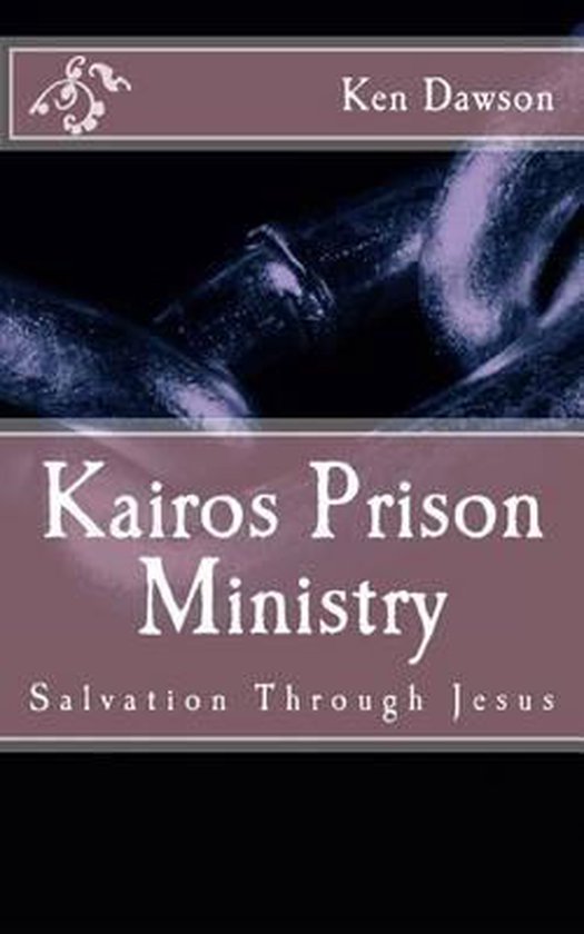 Kairos Prison Ministry, Ken Dawson | 9781517147433 | Boeken | bol.com