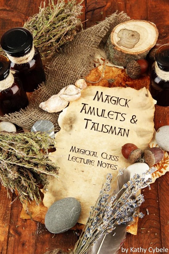 Magick Classes - Lecture Notes - Magickal Amulets and Talisman (ebook ...