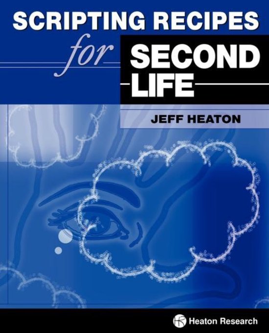 Scripting Recipes for Second Life | 9781604390001 | Jeff Heaton ...