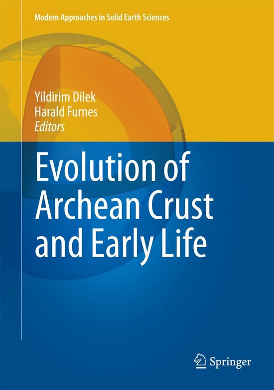 Modern Approaches in Solid Earth Sciences 7 - Evolution of Archean Crust and Early... | bol.com