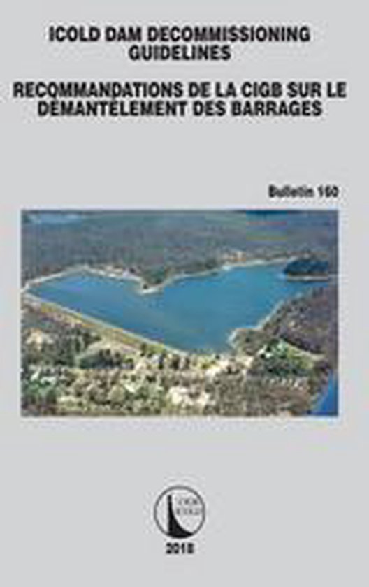 ICOLD Bulletins Series - ICOLD Dam Decommissioning - Guidelines (ebook ...