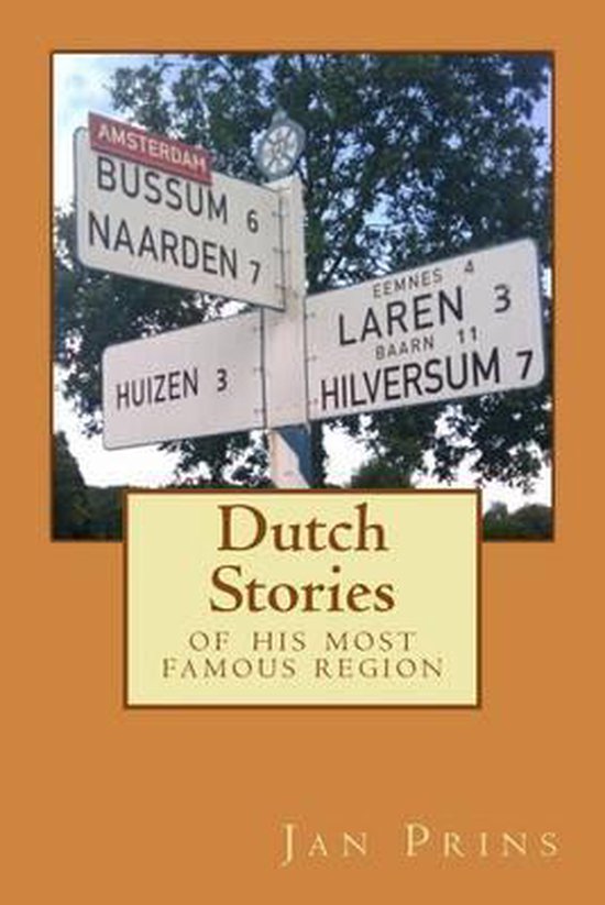 Dutch Stories | 9781539696698 | Jan Prins | Boeken | bol.com
