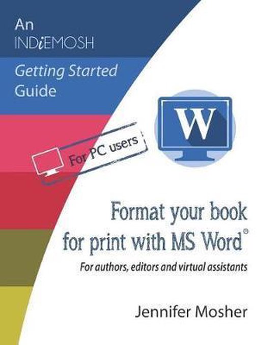 Indiemosh Getting Started Guide- Format your book for print with MS ...