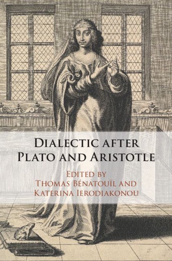 Dialectic after Plato and Aristotle (ebook) | 9781108676250 | Boeken | bol
