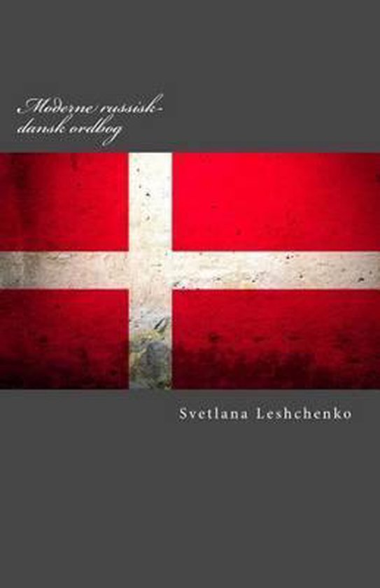Moderne russisk-dansk ordbog | 9781508765882 | Svetlana Leshchenko ...