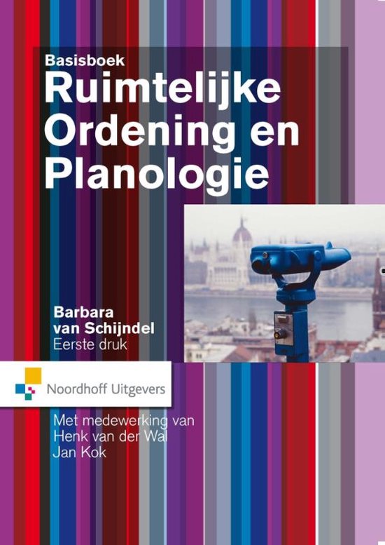 Basisboek ruimtelijke ordening en planologie (ebook), Henk van der Wal ...