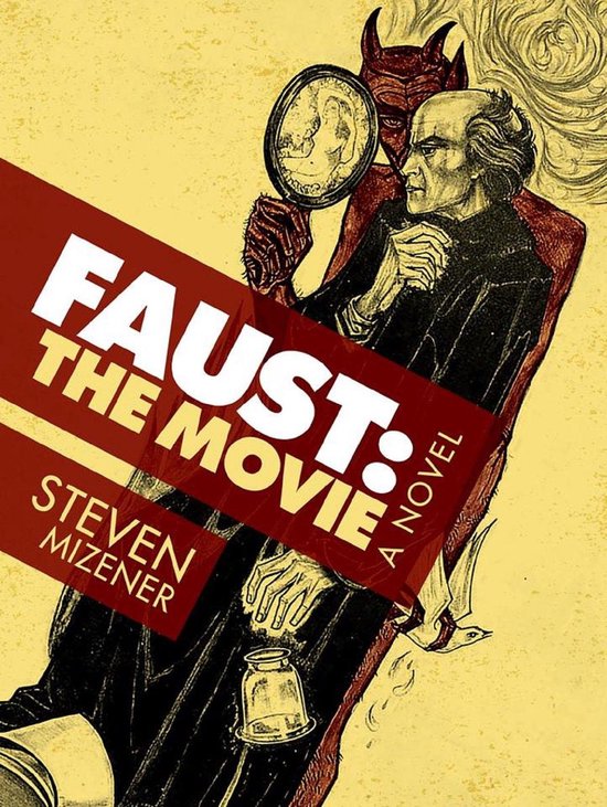 Faust: The Movie (ebook), Steven Mizener | 9781310039966 | Boeken | bol.com