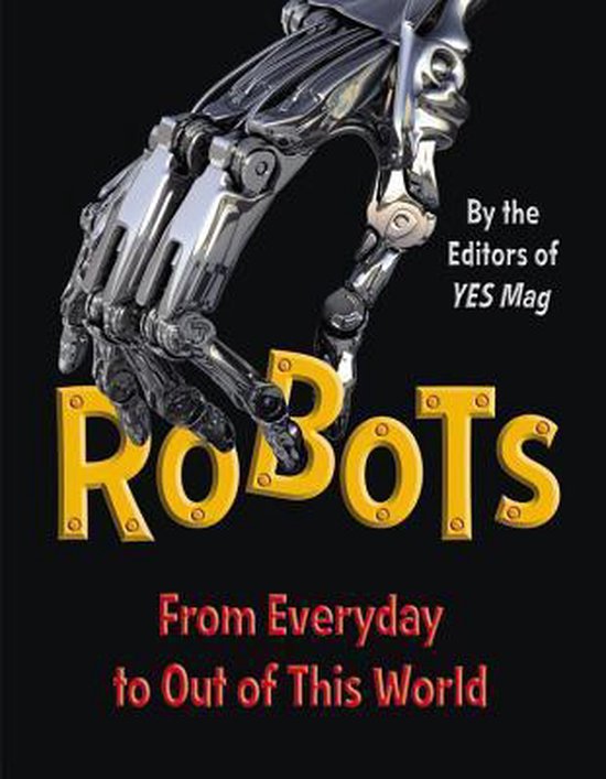 Robots, Editors of Yes Mag | 9781554532049 | Boeken | bol.com