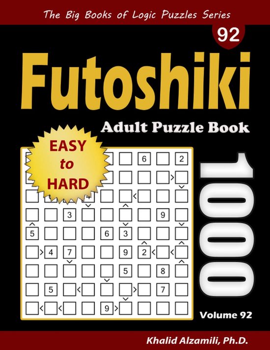 1000 Logische Futoshiki Puzzels voor Volwassenen - Van Makkelijk tot ...