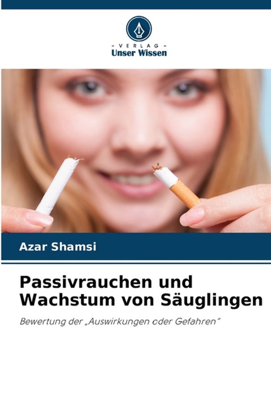 Passivrauchen und Wachstum von Sï¿½uglingen, Azar Shamsi ...