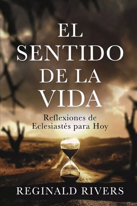 El Sentido de la Vida., Reginald Rivers | 9798261864608 | Boeken | bol