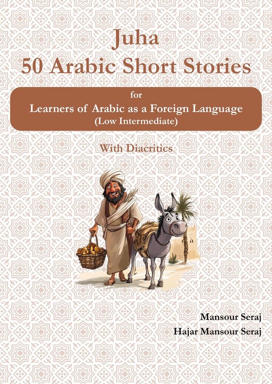 Juha: 50 Arabic Short Stories for Learners of Arabic as a Foreign ...