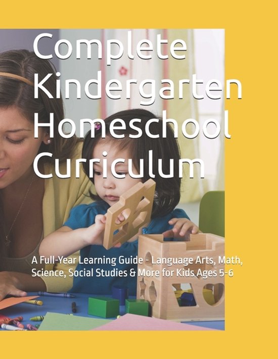 Complete Kindergarten Homeschool Curriculum, Jeremy Kelly ...