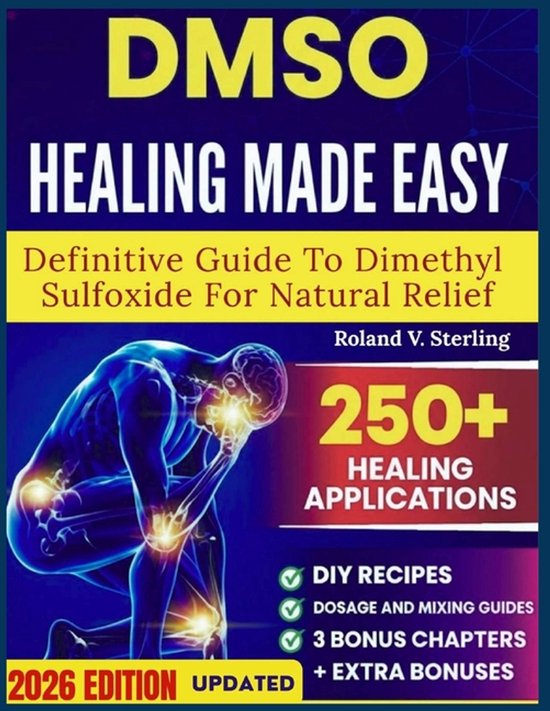 DMSO Healing Made Easy Definitive Guide to Dimethyl Sulfoxide for ...