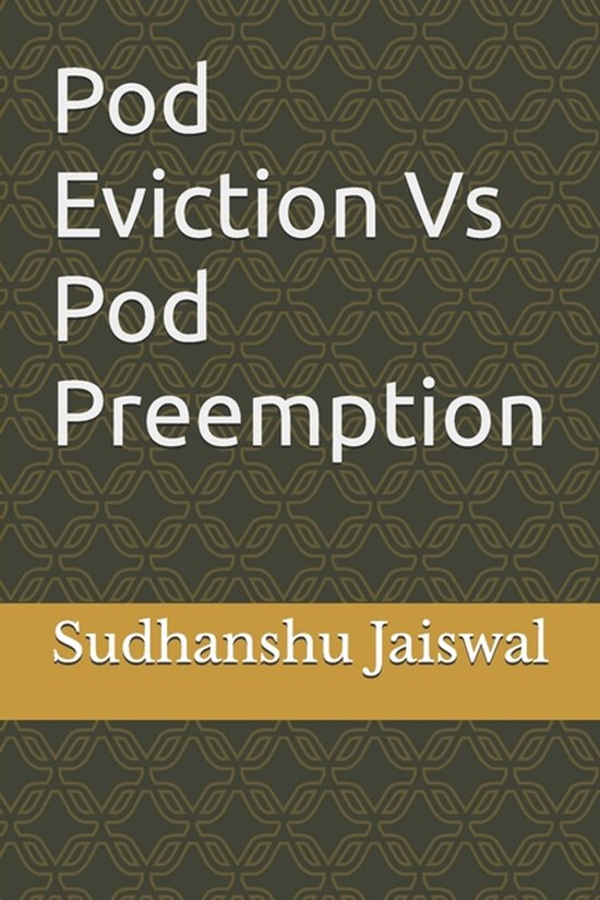 Pod Eviction Vs Pod Preemption | 9798241183989 | Boeken | bol