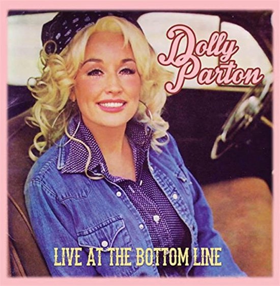 Live At The Bottom Line - Dolly Parton Concert Recording | bol
