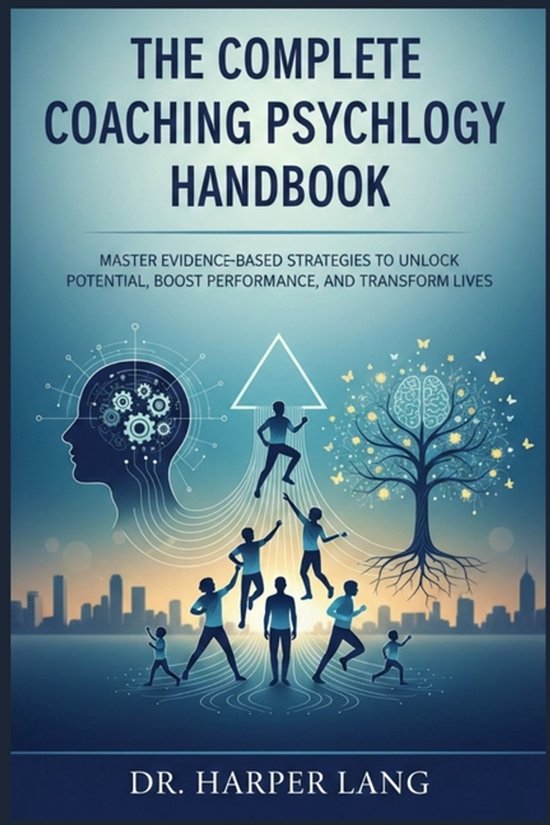 The Complete Coaching Psychology Handbook | 9798242492424 | Harper Lang ...