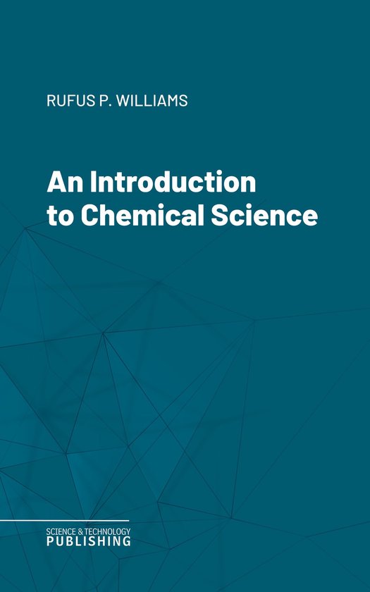 An Introduction to Chemical Science (ebook), Rufus Phillips Williams ...