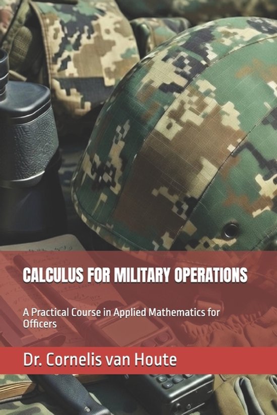 Operational Mathematics for Modern Warfare- Calculus for Military ...