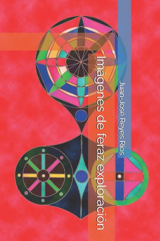 Imágenes de feraz exploración, Juan-Jose Reyes Rios | 9798242146716 ...