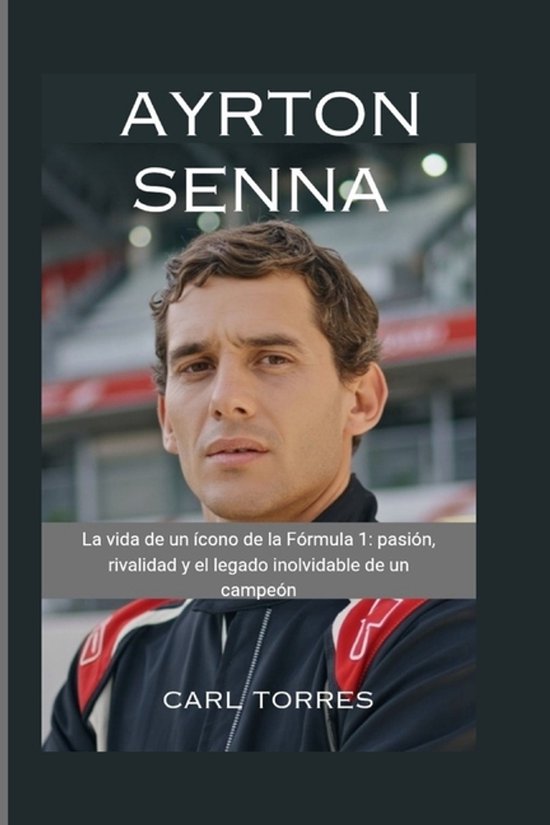 Ayrton Senna, Carl Torres | 9798274237727 | Boeken | bol