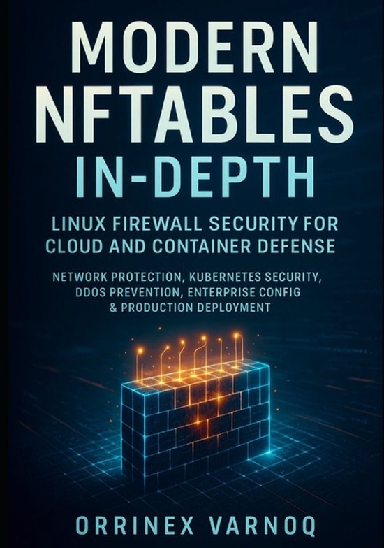 Modern Nftables In-Depth | 9798274083027 | Orrinex Varnoq | Boeken | bol