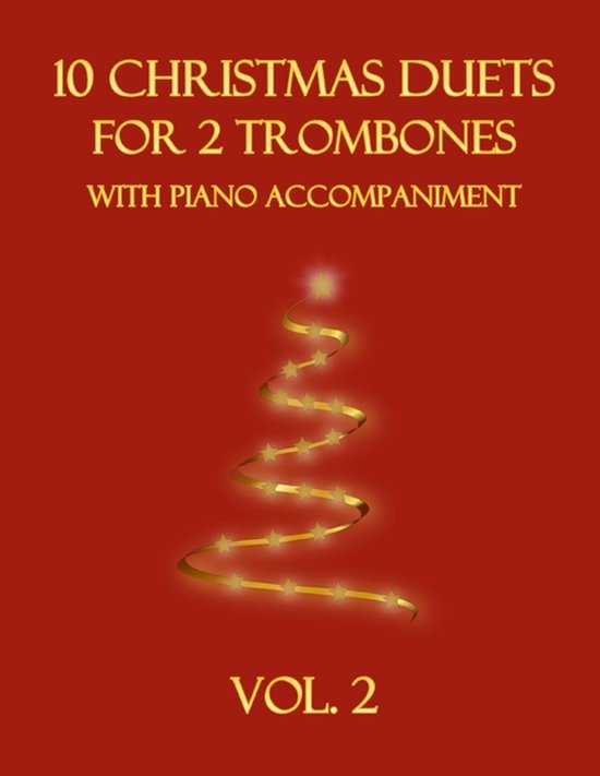 Christmas Duets for 2 Trombones with Piano Accompaniment- 10 Christmas ...