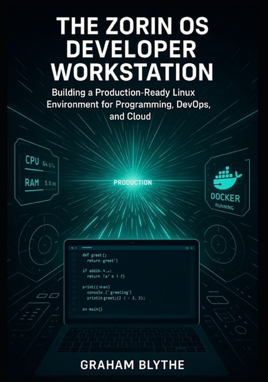 The Zorin OS Developer Workstation | 9798277983157 | Graham Blythe ...
