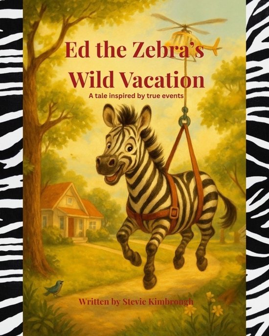 Ed the Zebra's Wild Vacation, Stevie Michelle Kimbrough | 9798287358976 ...