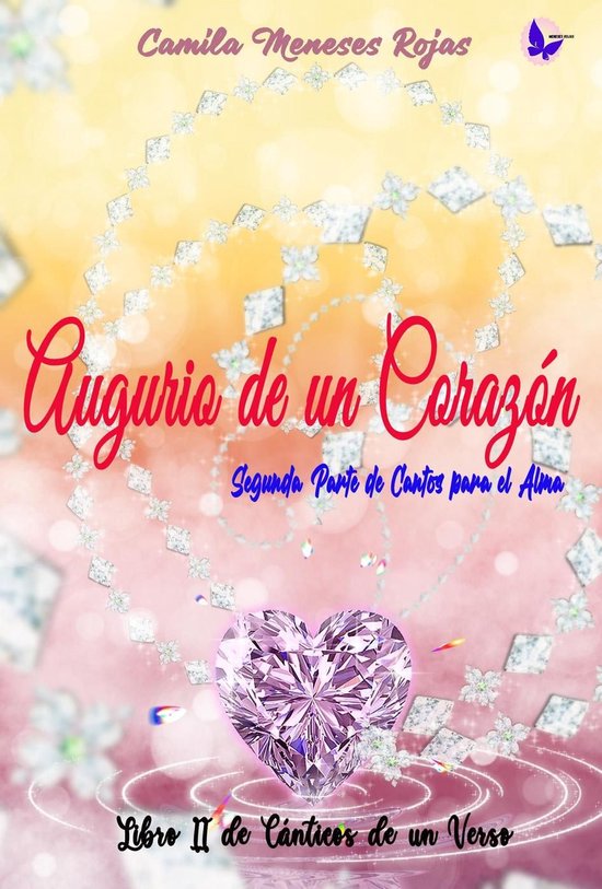 Cánticos de un Verso 2 - Augurio de un Corazón: Segunda Parte de Cantos ...