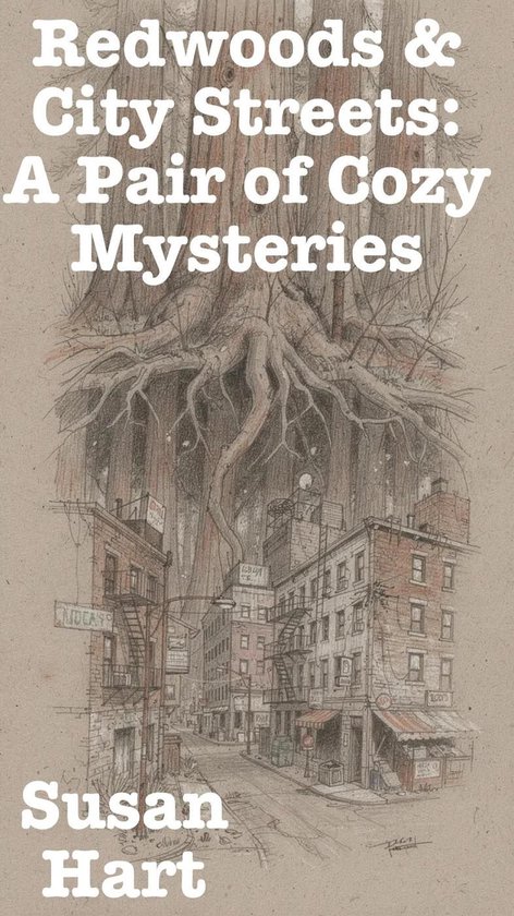 Redwoods & City Streets: A Pair of Cozy Mysteries (ebook), Susan Hart ...