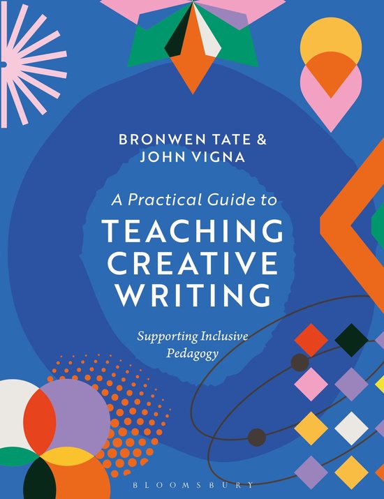 A Practical Guide to Teaching Creative Writing (ebook), Dr Bronwen Tate |... | bol