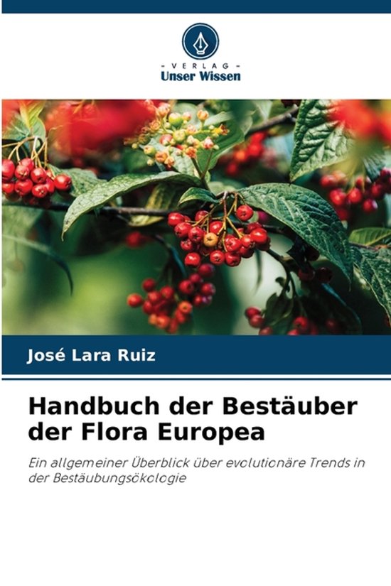 Handbuch der Bestäuber der Flora Europea | 9786209128592 | José Lara ...