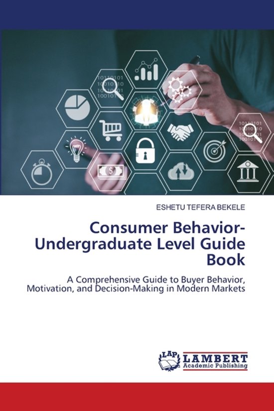 Consumer Behavior-Undergraduate Level Guide Book | 9786209138331 ...