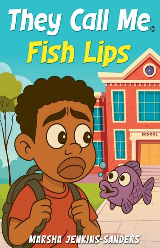 The Fish Lips- They Call Me Fish Lips, Marsha Jenkins-Sanders ...