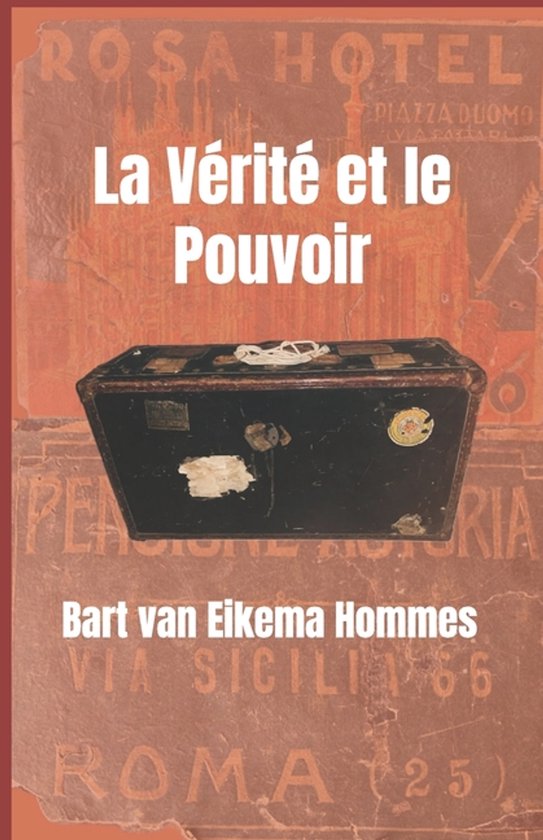 La Vérité et le Pouvoir, Bart van Eikema Hommes | 9798274931304 ...