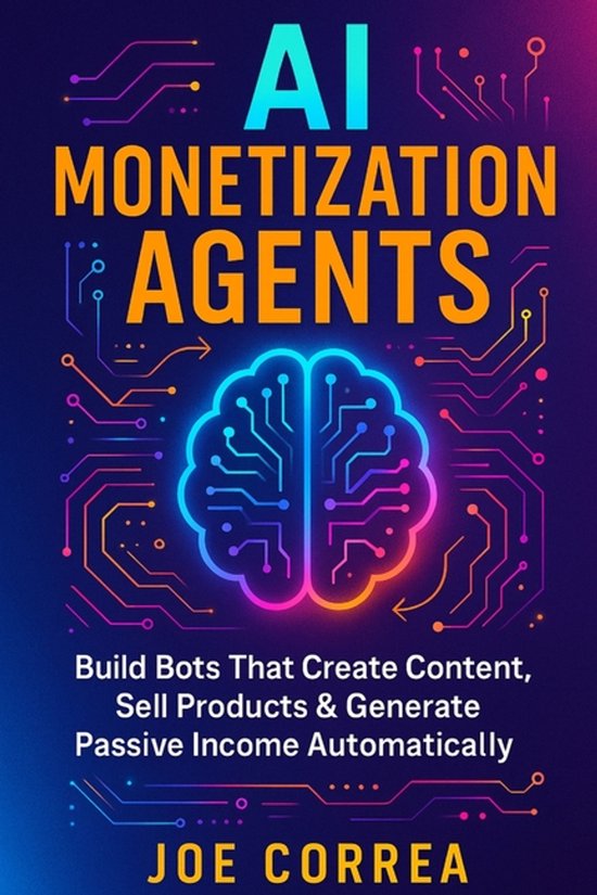 The No-Code AI Agent Builder- AI Monetization Agents | 9798295453854 | Joe Correa | Boeken | bol
