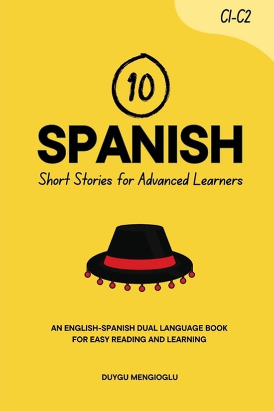 Learn Spanish- 10 Spanish Short Stories for Advanced Learners (C1-C2 ...