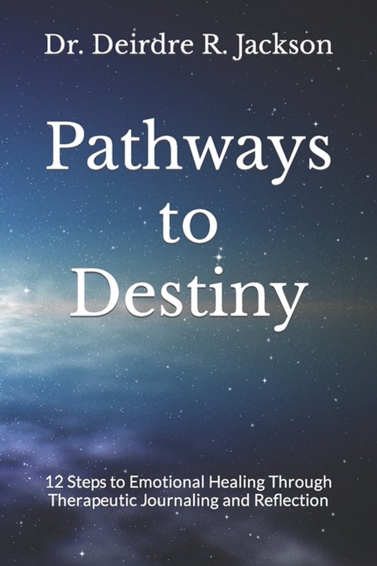 Pathways to Destiny, Deirdre R Jackson | 9798856151298 | Boeken | bol