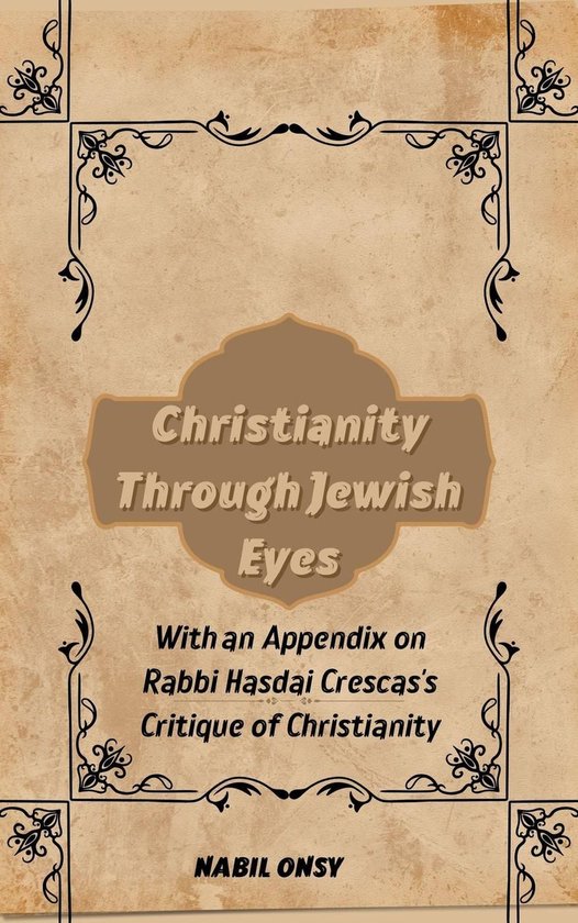 Christianity Through Jewish Eyes (ebook), NABIL ONSY | 9798233850615 ...